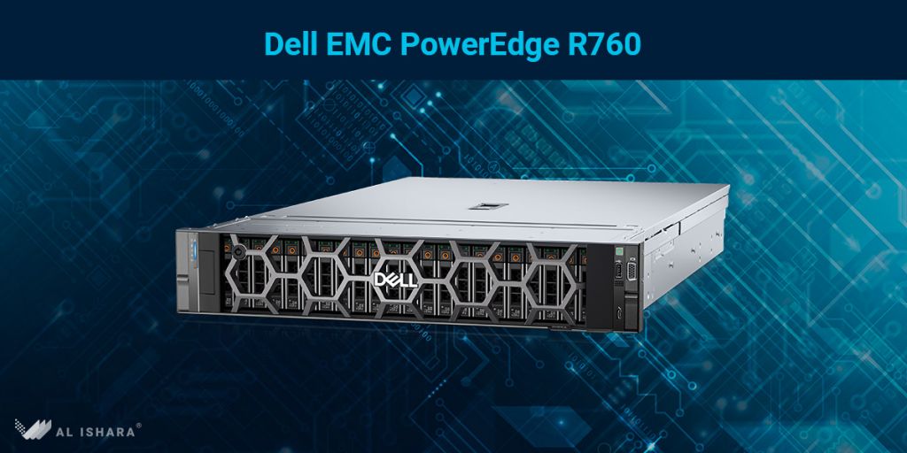 Comprehensive Specifications of Dell EMC PowerEdge R760 - Al-Ishara